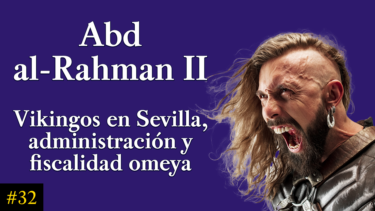 Abd al-Rahman II, el reformista - La Historia de España - Memorias ...